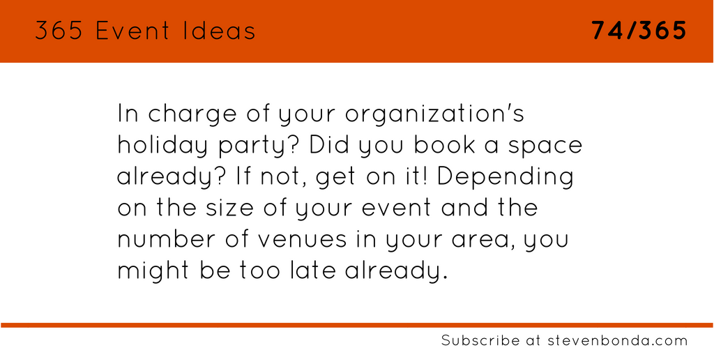 365 Meeting and Event Ideas 74/365 - Steven Bonda, CMP Bonda Experiences